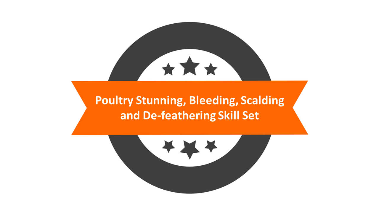 Poultry Stunning, Bleeding, Scalding and De-feathering Skill Set ...